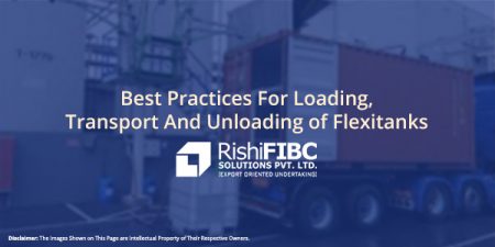 Best Practices For Loading, Transport And Unloading of Flexitanks