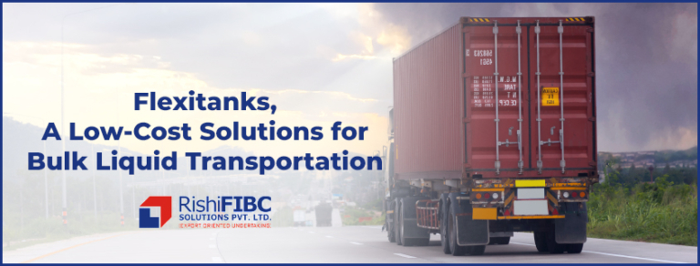 Efficient Solutions for Bulk Liquid Transport | Rishi FIBC