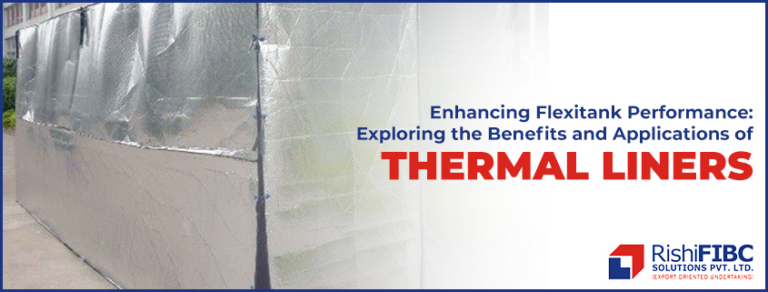 Thermal Liners - Exploring the Benefits and Applications